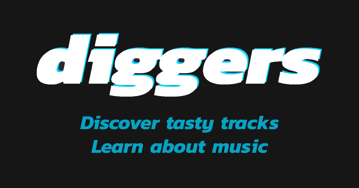 Diggers - Discover Tasty Tracks, Learn About Music